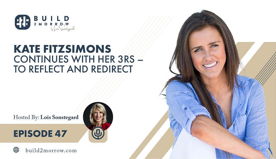 Kate Fitzsimon - part 2 | Continues with her 3Rs – to Reflect and Redirect