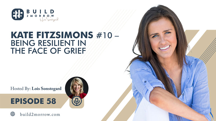 Kate Fitzsimons - Part 10 | Being Resilient in the Face of Grief